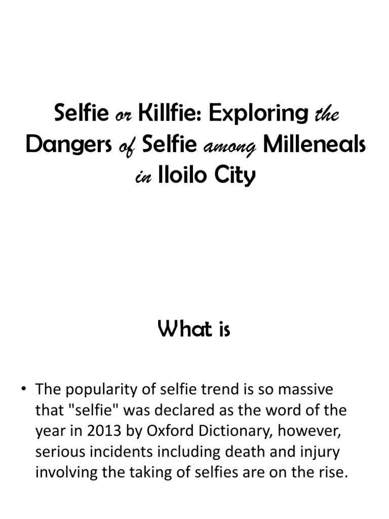Selfie or Killfie Exploring The Dangers of Selfie | PDF | Selfie
