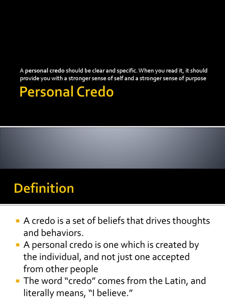 A Personal Credo Should Be Clear and Specific. When You Read It, It ...
