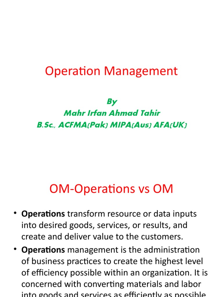 Operation Management: by Mahr Irfan Ahmad Tahir B.SC., ACFMA (Pak) MIPA ...