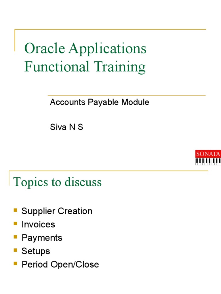 Oracle Applications Functional Training: Accounts Payable Module Sivans ...
