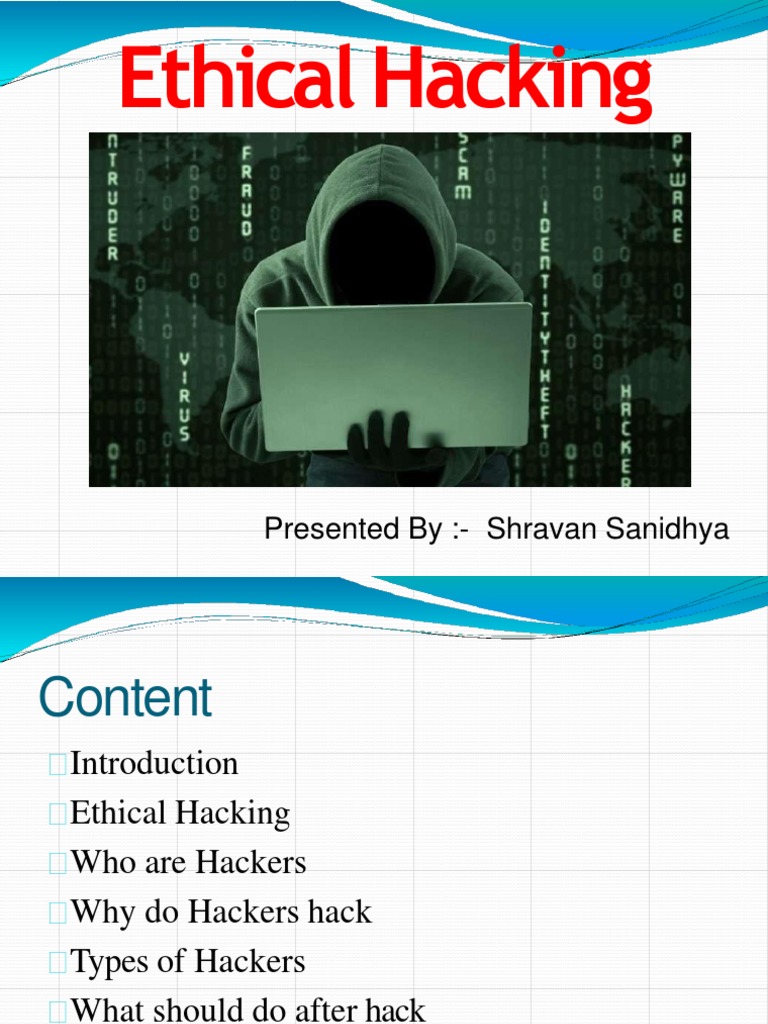 Ethical Hacking: Presented By:-Shravan Sanidhya | PDF | Security Hacker | White Hat (Computer ...
