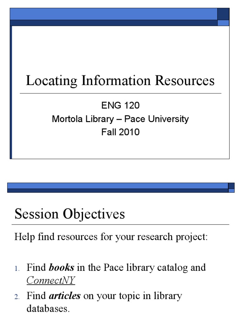 Locating Information Resources: ENG 120 Mortola Library - Pace ...