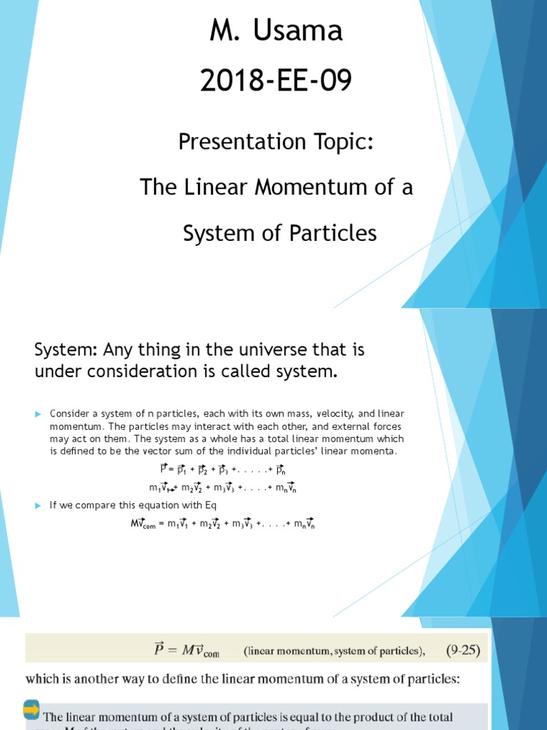 M. Usama 2018-EE-09: Presentation Topic: The Linear Momentum of A System of Particles | PDF
