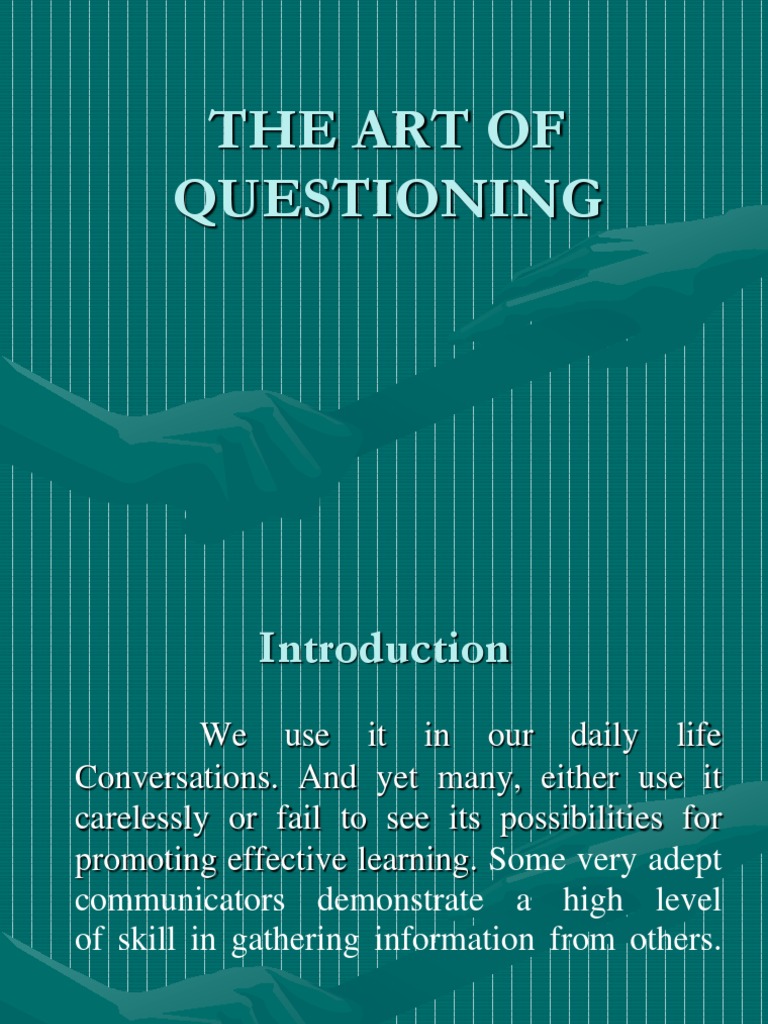 The Art of Questioning | PDF | Question | Attitude (Psychology)