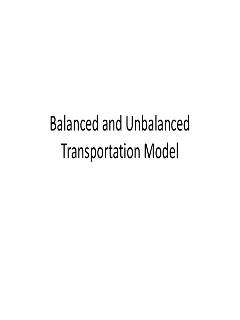 Balanced and Unbalanced Transportation Model | PDF | Mathematical ...