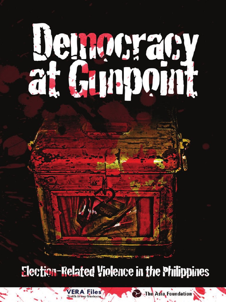 DEMOCRACY AT GUNPOINT Election-Related V PDF | PDF | Philippines ...
