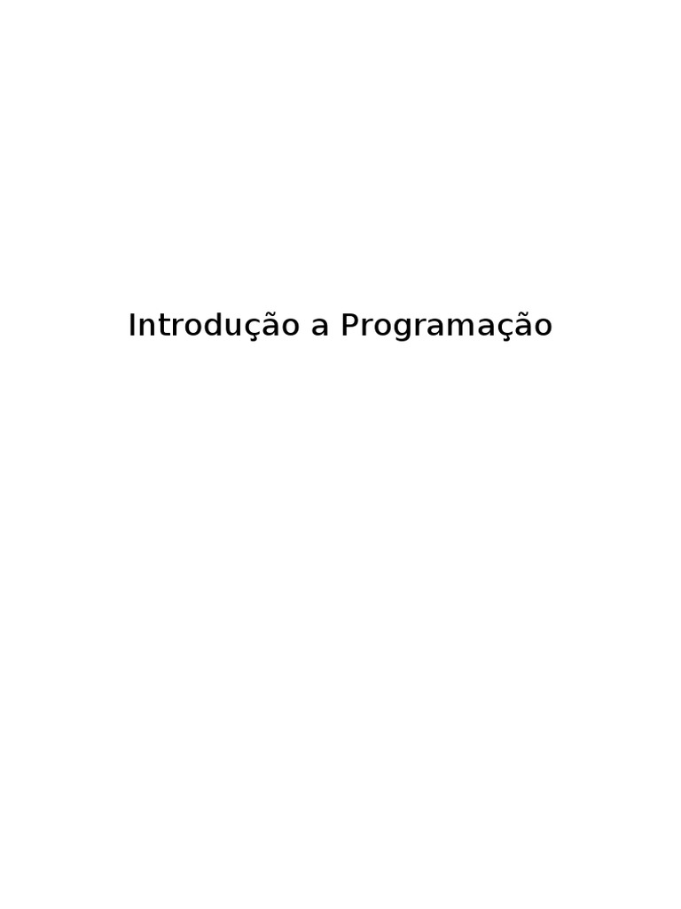 Introducao A Programacao Livro v1.0.0 PDF | PDF | Algoritmos ...
