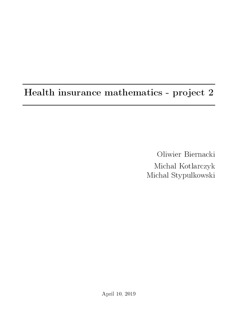 Health Insurance Mathematics - Project 2: Oliwier Biernacki Michal ...
