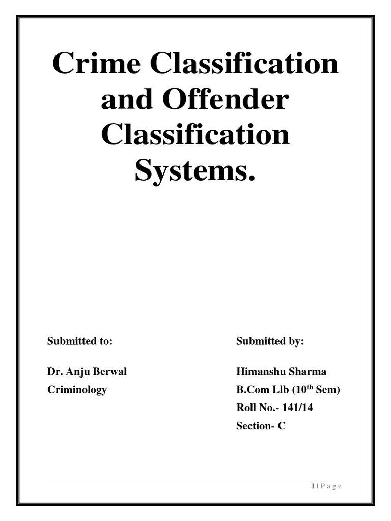 Crime Classification and Offender Classification Systems.: Submitted To ...