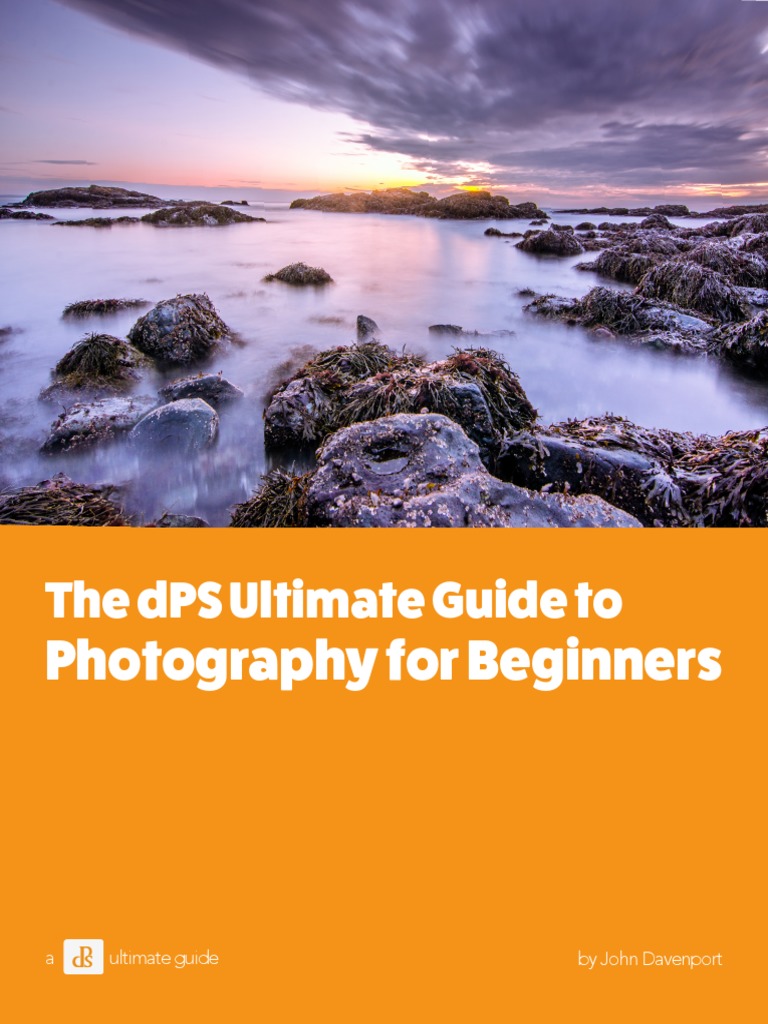 The DPS Ultimate Guide To Photography For Beginners PDF | PDF | Shutter ...
