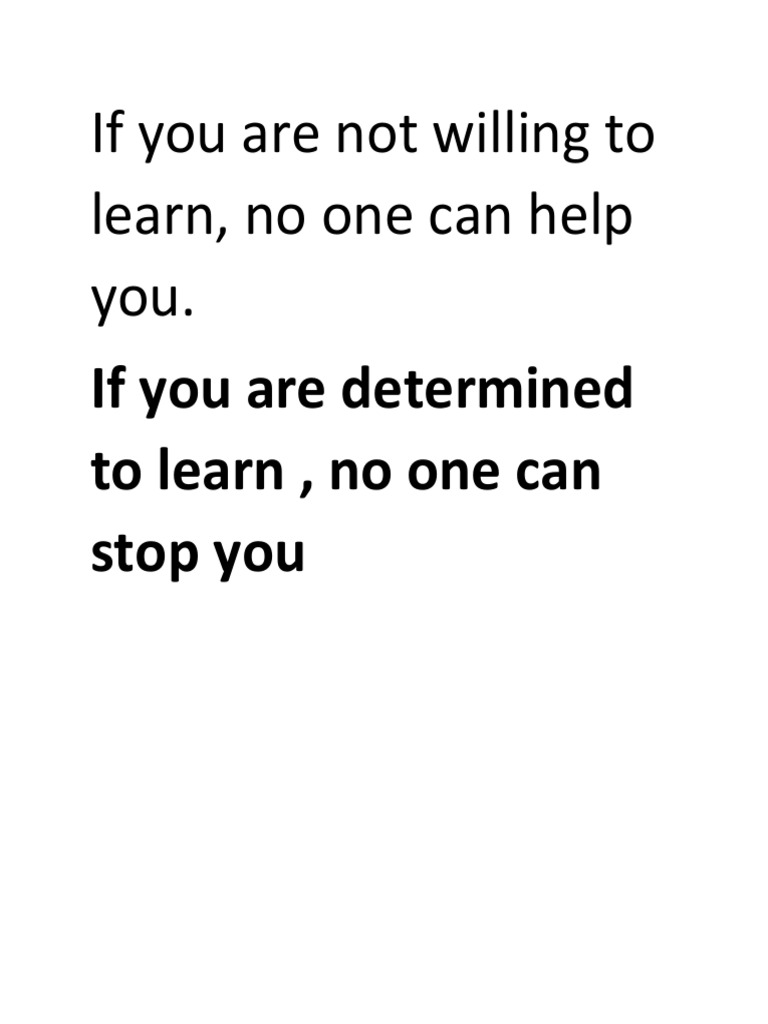 If You Are Not Willing To Learn, No One Can Help You | PDF