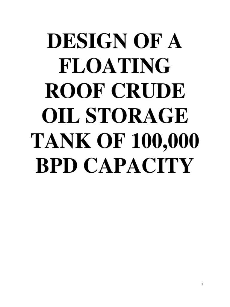 Design of A Floating Roof Crude Oil Storage TANK OF 100,000 BPD ...