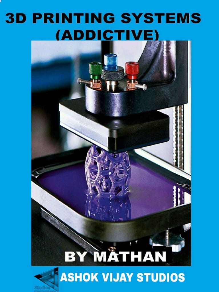 3D Printing (Addictive) System | PDF | 3 D Printing | Industrial Processes