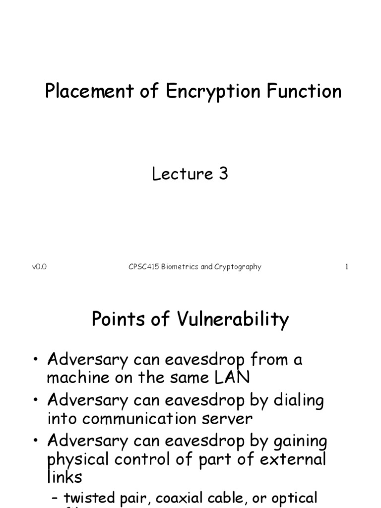 Placement of Encryption Function: v0.0 CPSC415 Biometrics and ...