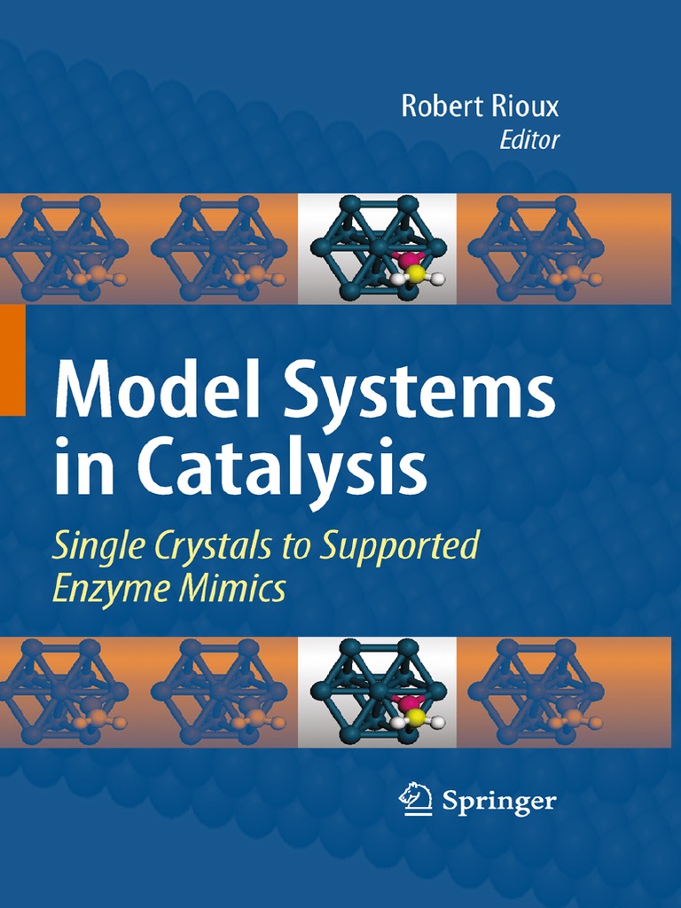 Model Systems in Catalysis Single Crystals To Supported Enzyme Mimics ...
