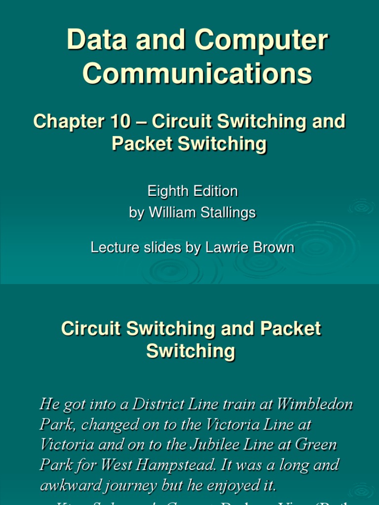 Data and Computer Communications Chapter Comparing Circuit Switching and Packet Switching | PDF ...