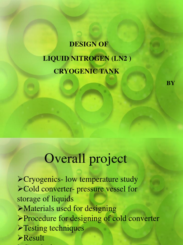 Design of Liquid Nitrogen (Ln2) Cryogenic Tank | PDF | Cryogenics ...