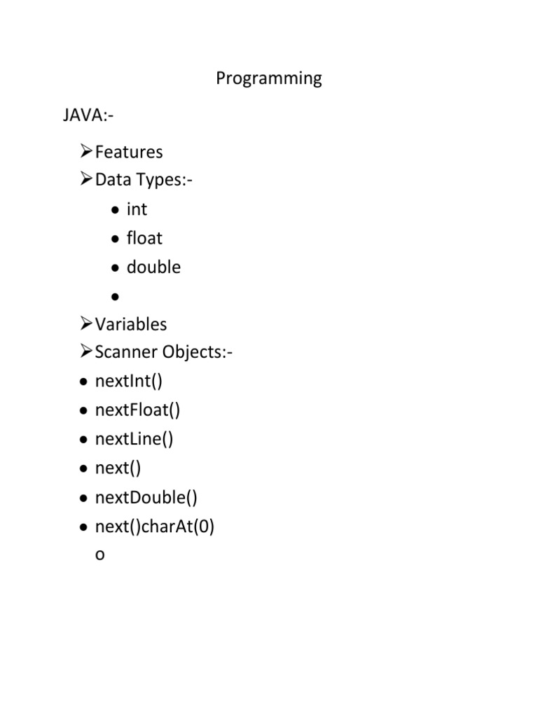 Programming Java: - Features Data Types: - Int Float Double Variables Scanner Objects: - Nextint ...