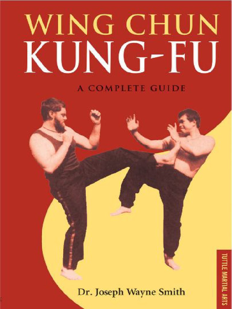 Wing Chun Kung-Fu - A Complete Guide PDF | PDF