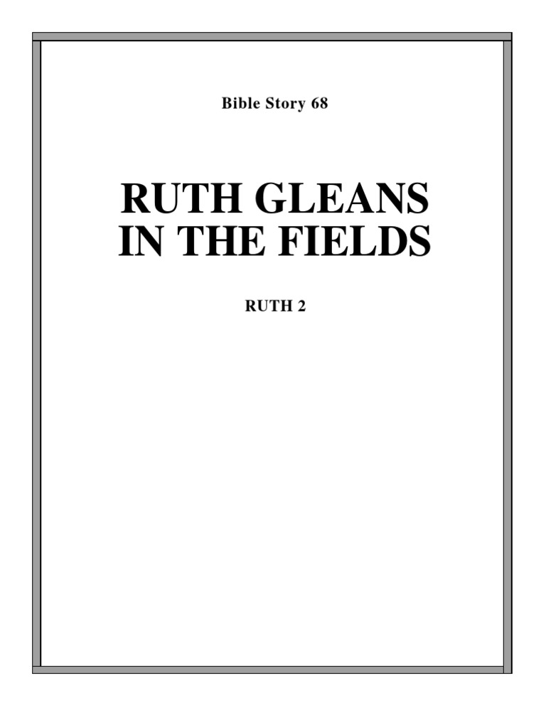 Ruth Gleans in The Fields: Bible Story 68 | PDF | Ruth (Biblical Figure) | Book Of Ruth