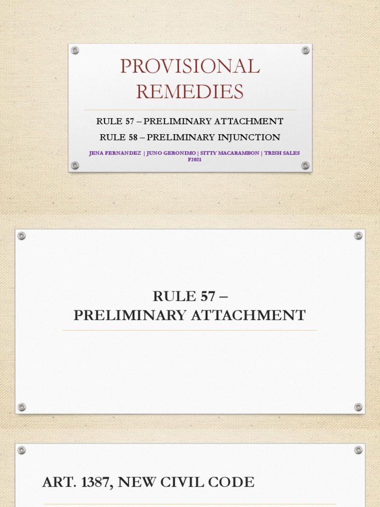 Provisional Remedies: Rule 57 - Preliminary Attachment Rule 58 ...