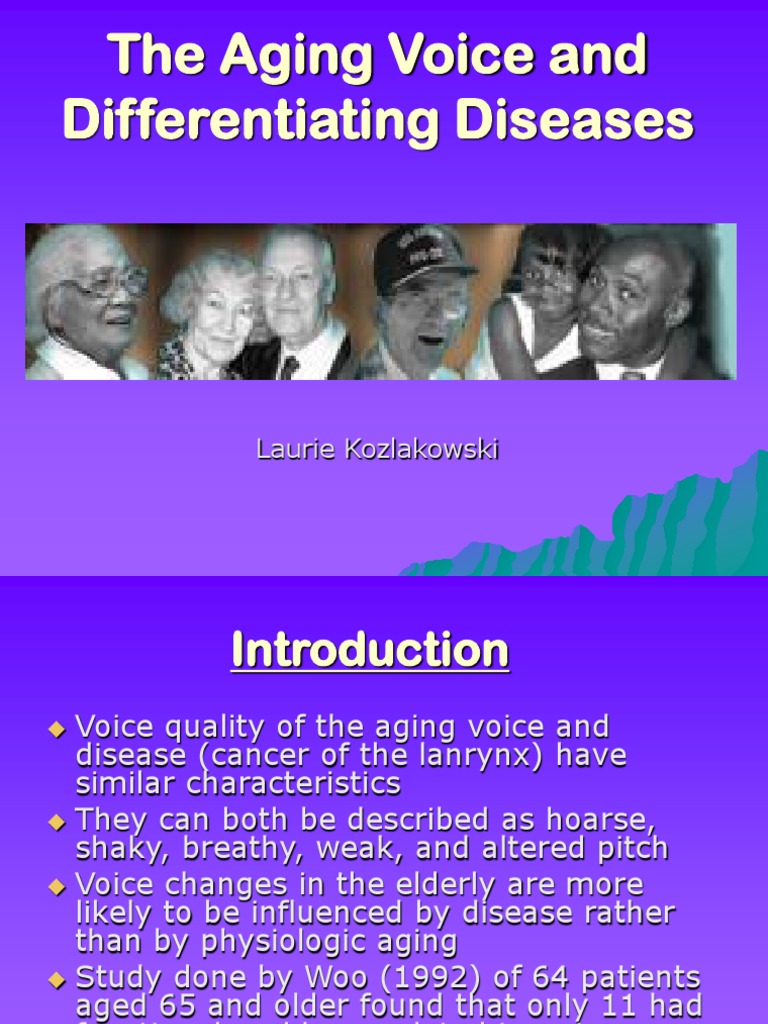 The Aging Voice and Differentiating Diseases: Laurie Kozlakowski | PDF ...