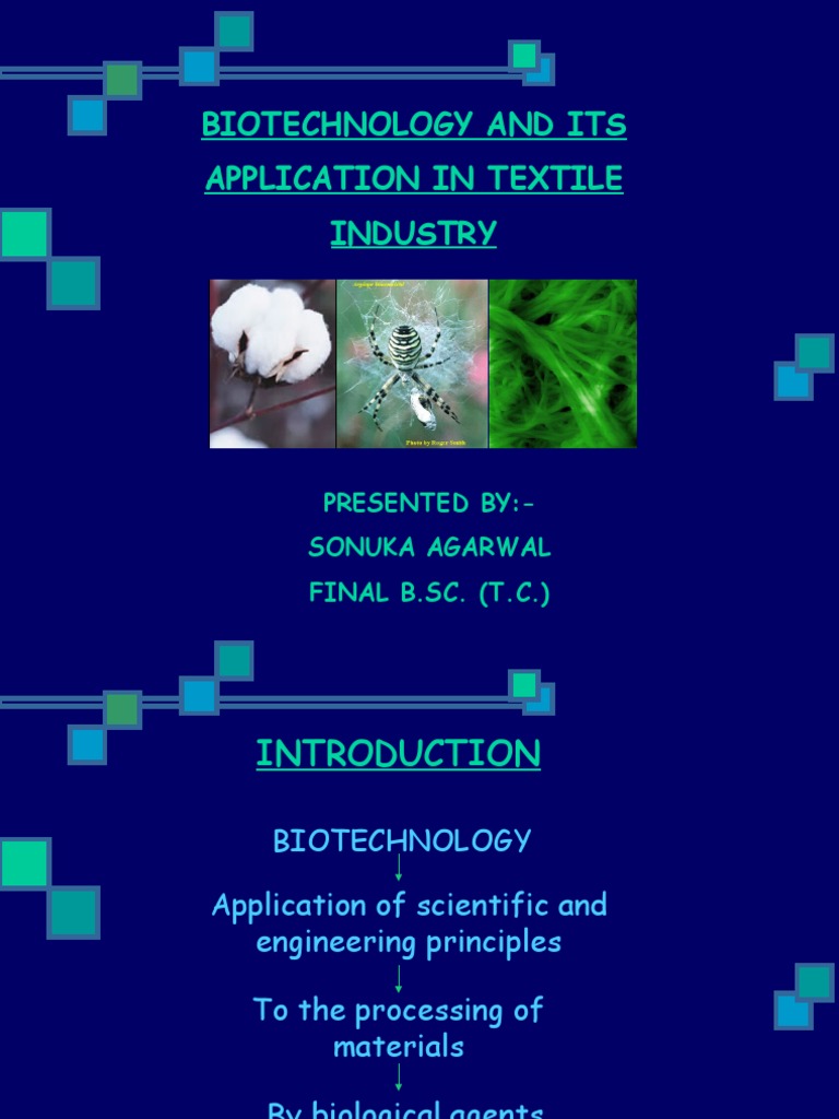 Biotechnology and Its Application in Textile Industry: Presented By ...