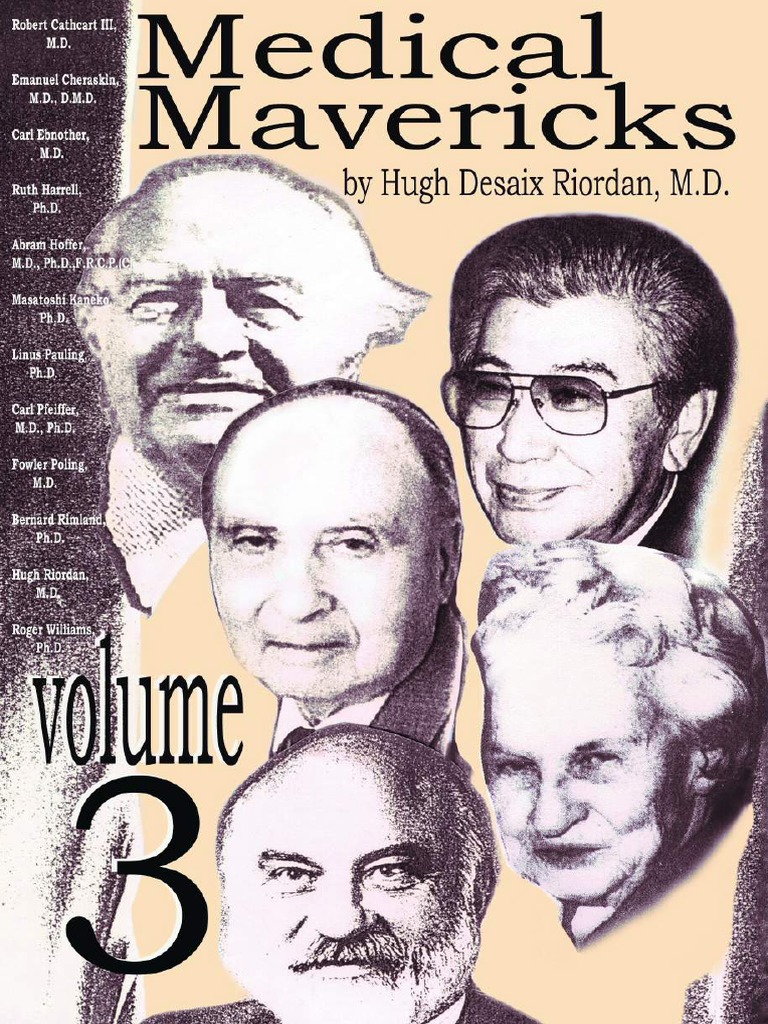 Medical Mavericks Vitamin Therapy Linus Pauling Vol3 - Hugh Riordan ...
