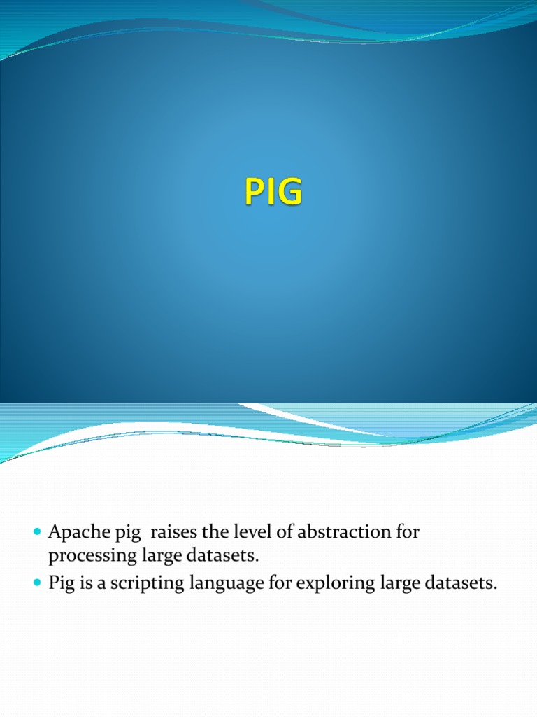 Pig Slides | PDF | Apache Hadoop | Map Reduce