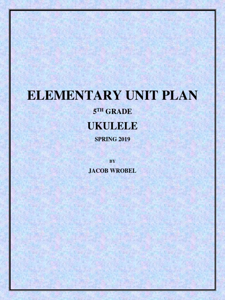 Elementary Unit Plan: Ukulele | PDF | Chordophones | String Instruments