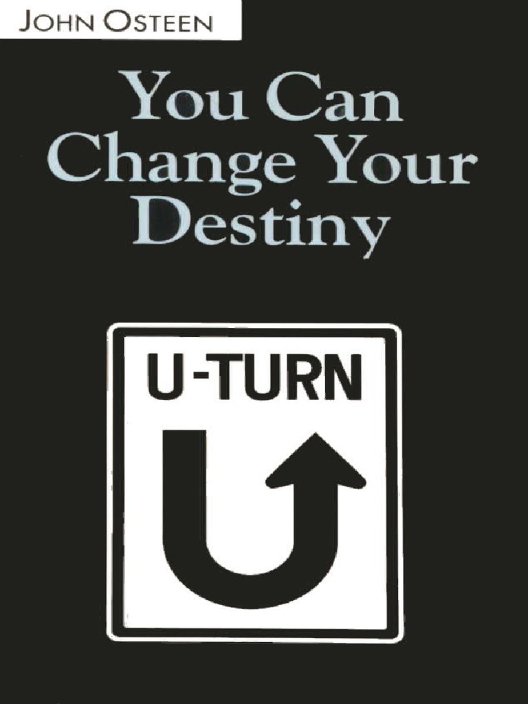 You Can Change Your Destiny-John Osteen PDF | PDF | Faith Healing ...