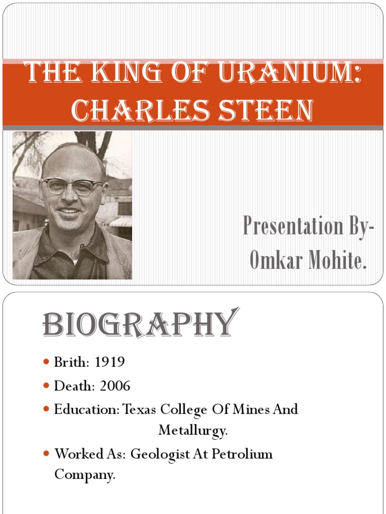 The King of Uranium: Charles Steen: Presentation By-Omkar Mohite | PDF | Social Science | Art