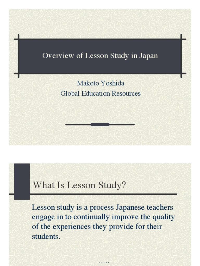 Overview of Lesson Study in Japan: Makoto Yoshida Global Education ...