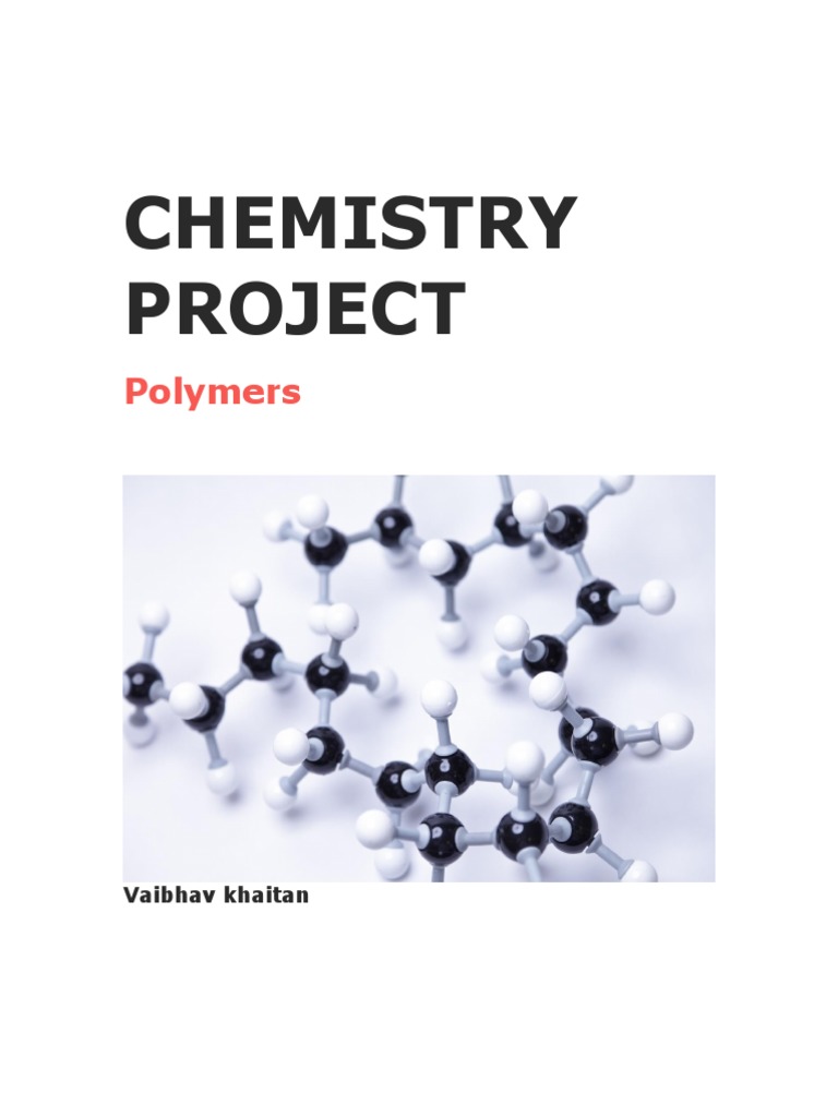 Chemistry Project: Polymers | PDF