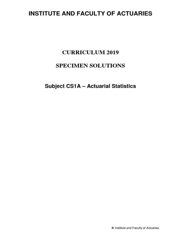 Specimen Exam Solutions Cs1a Ifoa 2019 Final | PDF | Probability And Statistics | Scientific ...