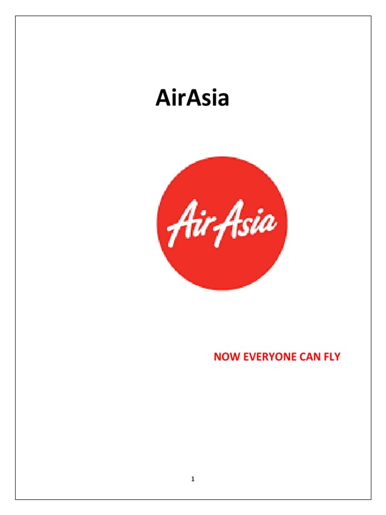 Airasia: Now Everyone Can Fly | PDF | Low Cost Carrier | Airlines