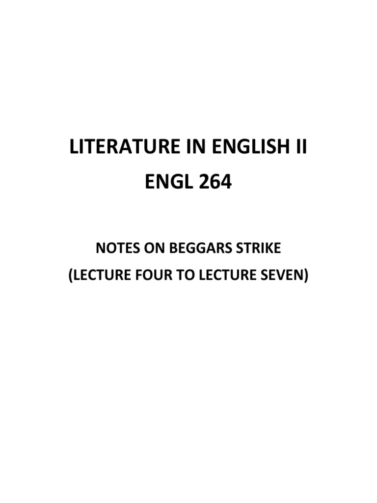 Literature in English Ii ENGL 264: Notes On Beggars Strike (Lecture ...