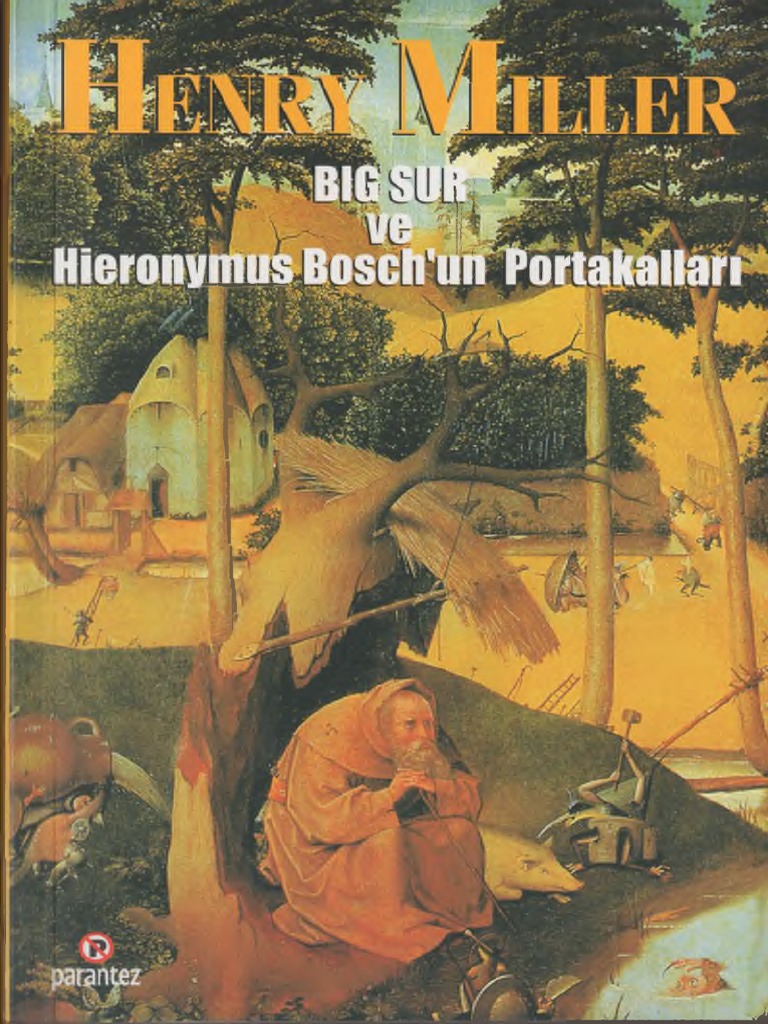 Henry Miller - Big Sur Ve Hieronymus Bosch-Un Portakallar PDF | PDF