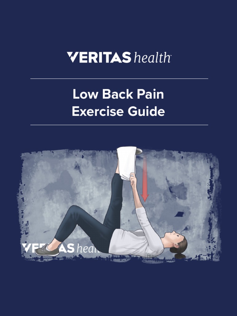 Veritas Health Low Back Pain Exercise Guide | PDF | Human Leg | Back Pain