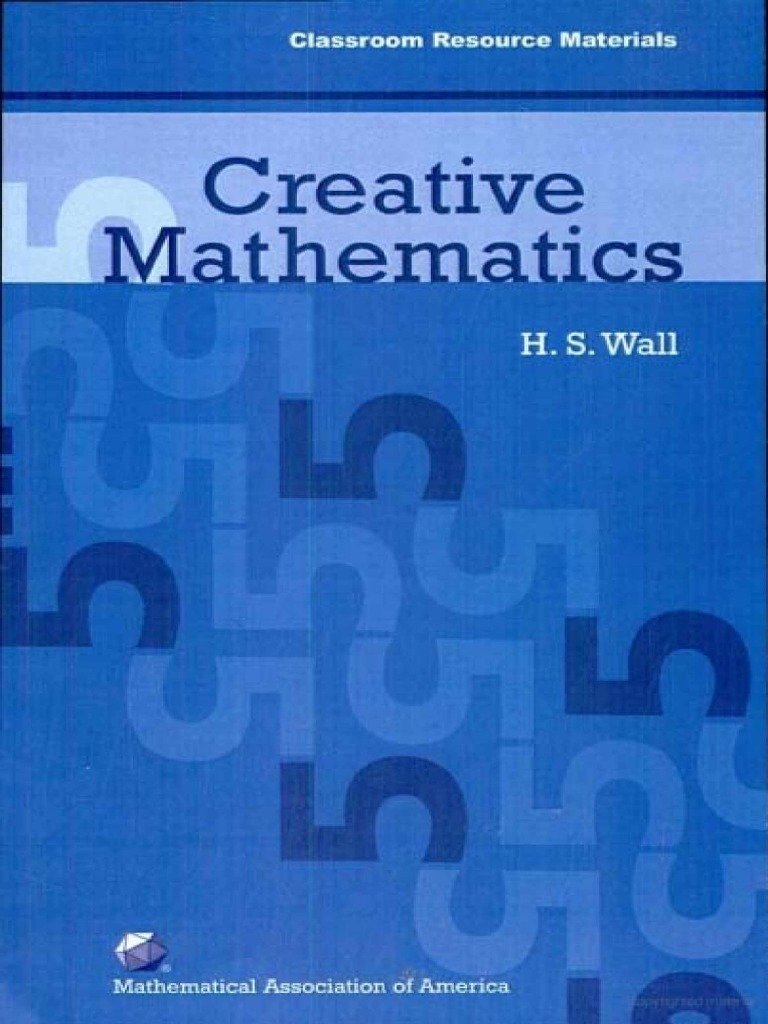 H. S. Wall - Creative Mathematics (Classroom Resource Materials ...