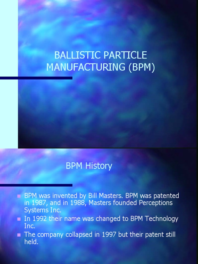 Overview of Ballistic Particle Manufacturing | PDF | Business Process ...