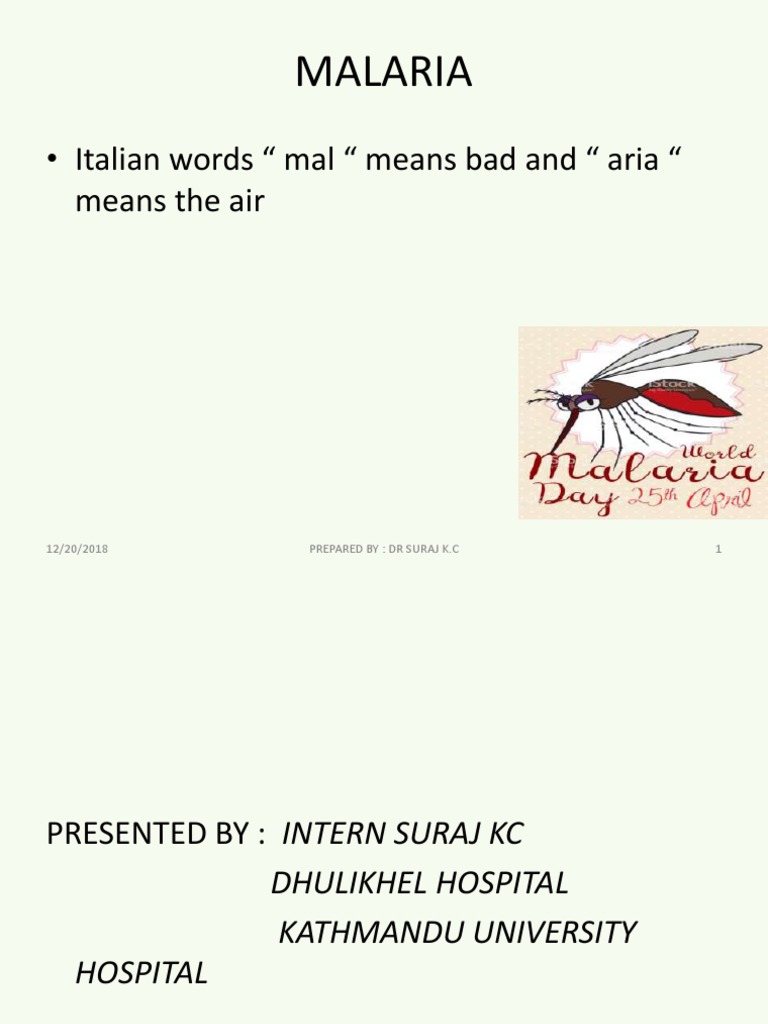 Malaria: - Italian Words " Mal " Means Bad and " Aria " Means The Air ...