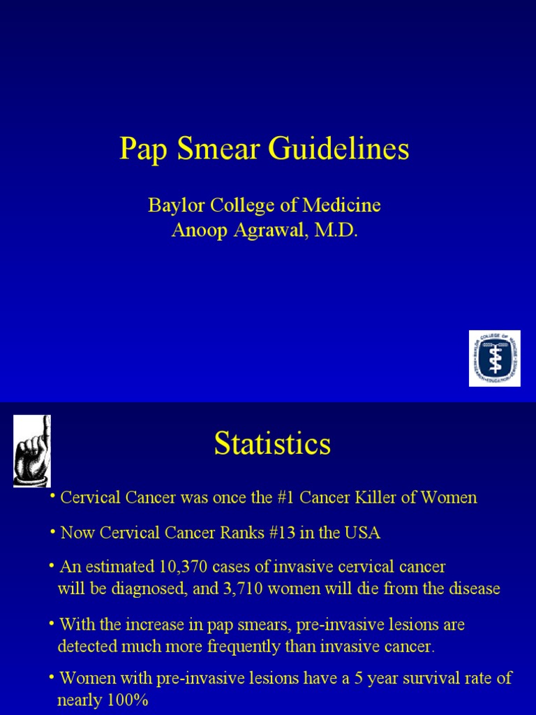 Pap Smear Guidelines: Baylor College of Medicine Anoop Agrawal, M.D ...