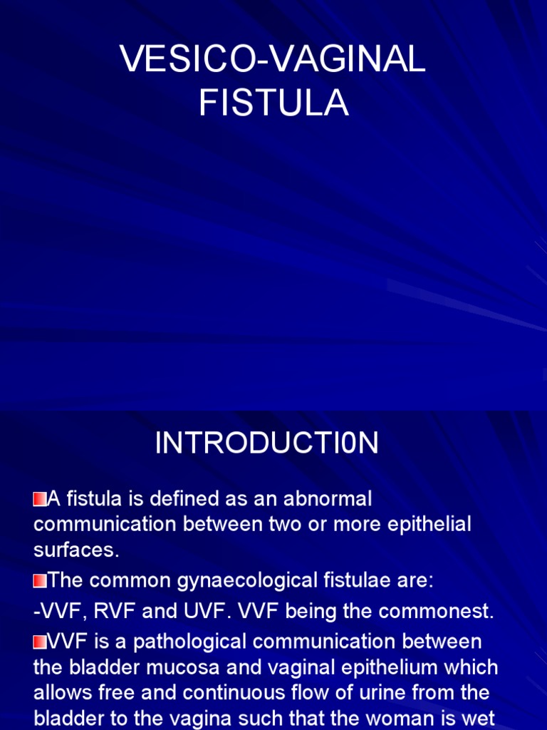 VVF Clinical Presentation 1 | PDF | Vagina | Caesarean Section