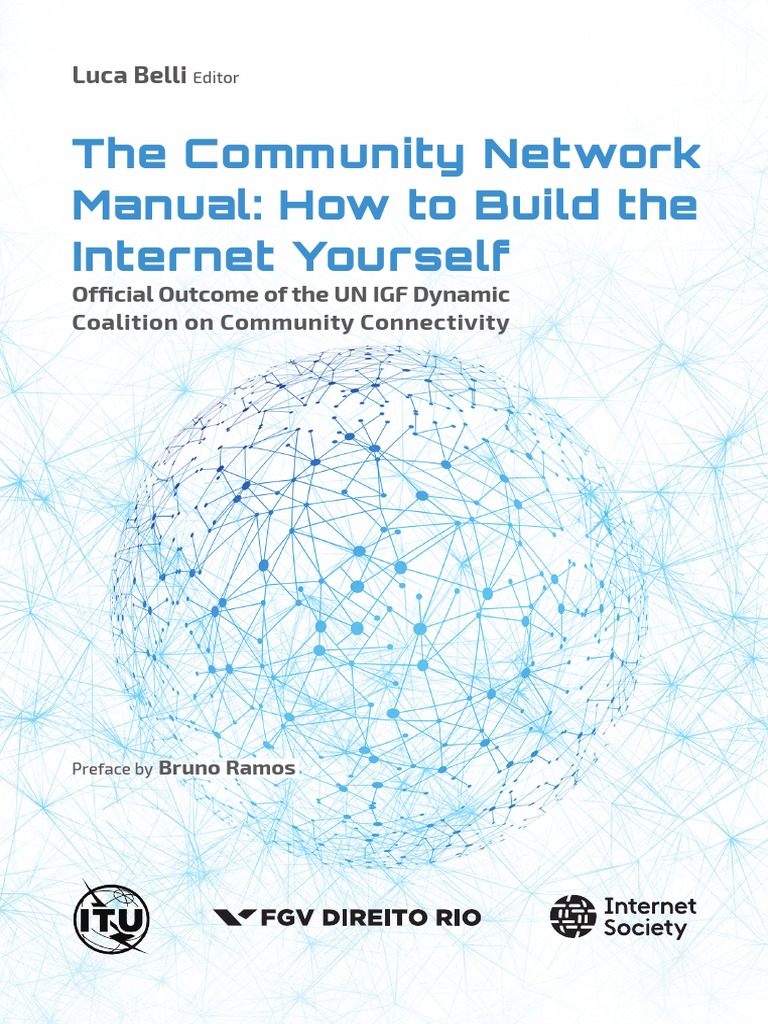 The Community Network Manual - How To Build The Internet Yourself PDF ...