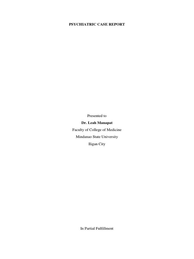 Psychiatric Case Report: Presented To | PDF | Anger | Mental Disorder