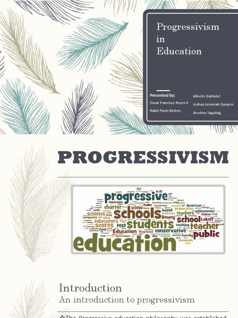 Progressivism in Education: Presented by | PDF | John Dewey | Curriculum