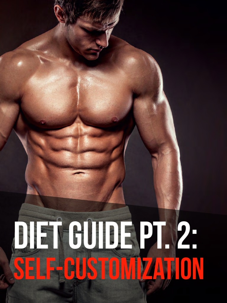 03 Diet Guide PT 2 Self-Customization PDF | PDF | Carbohydrates | Dieting