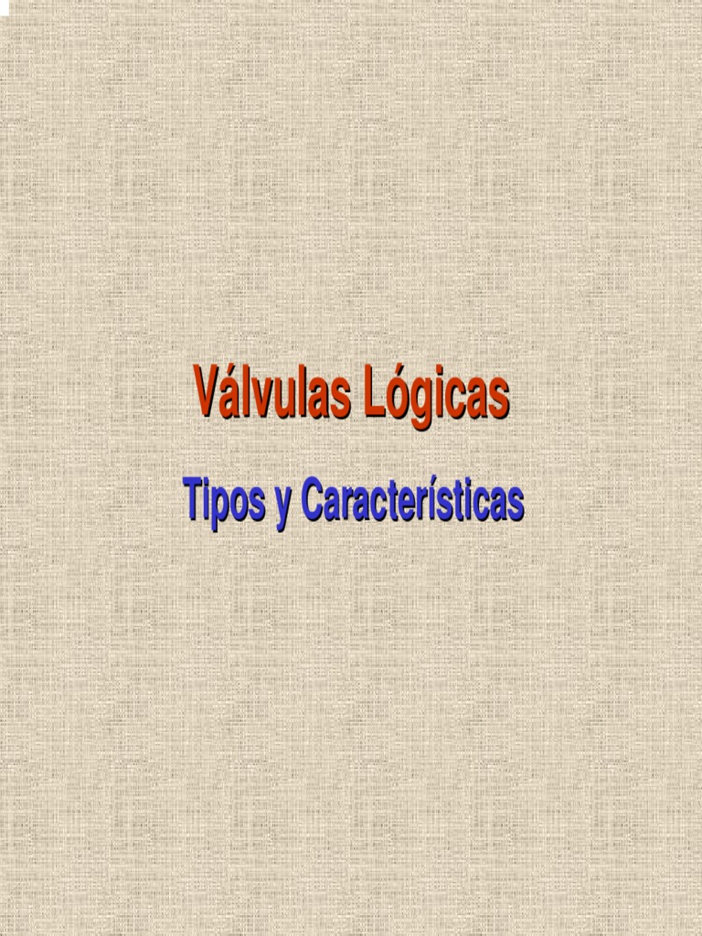 Valvulas Logicas PDF | PDF | Ingeniería mecánica | Naturaleza