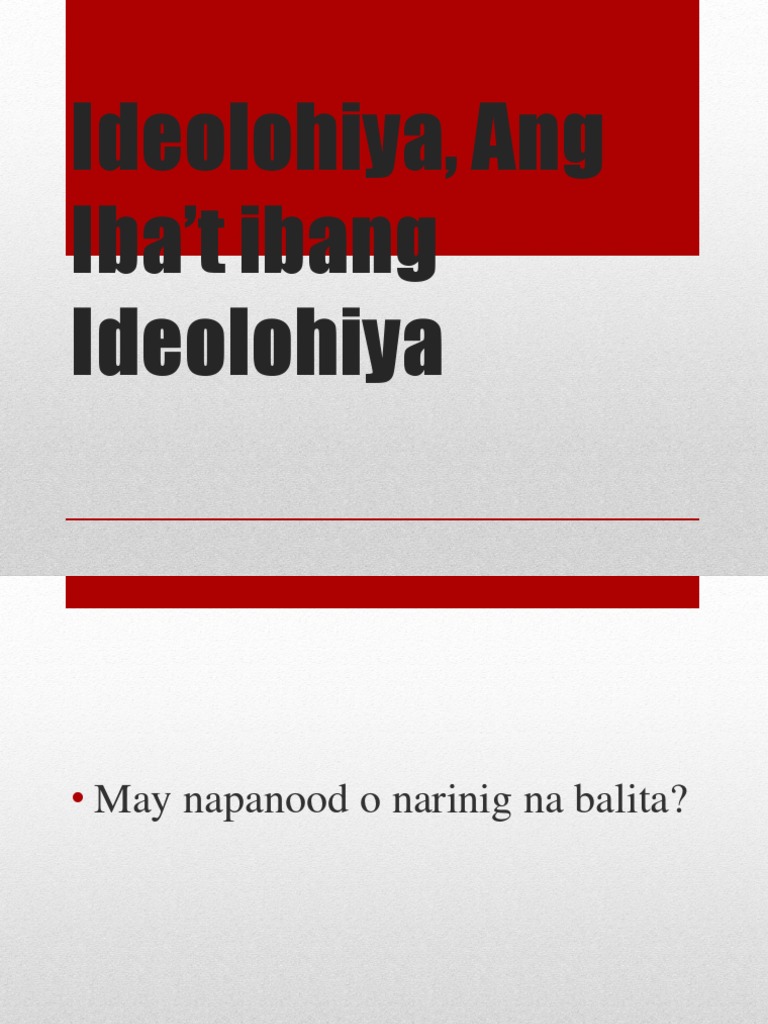 Ideolohiya, Ang Iba't Ibang Ideolohiya | PDF